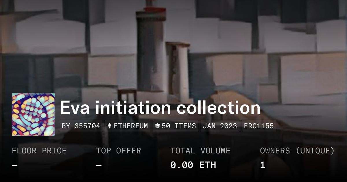Eva initiation collection - Collection | OpenSea