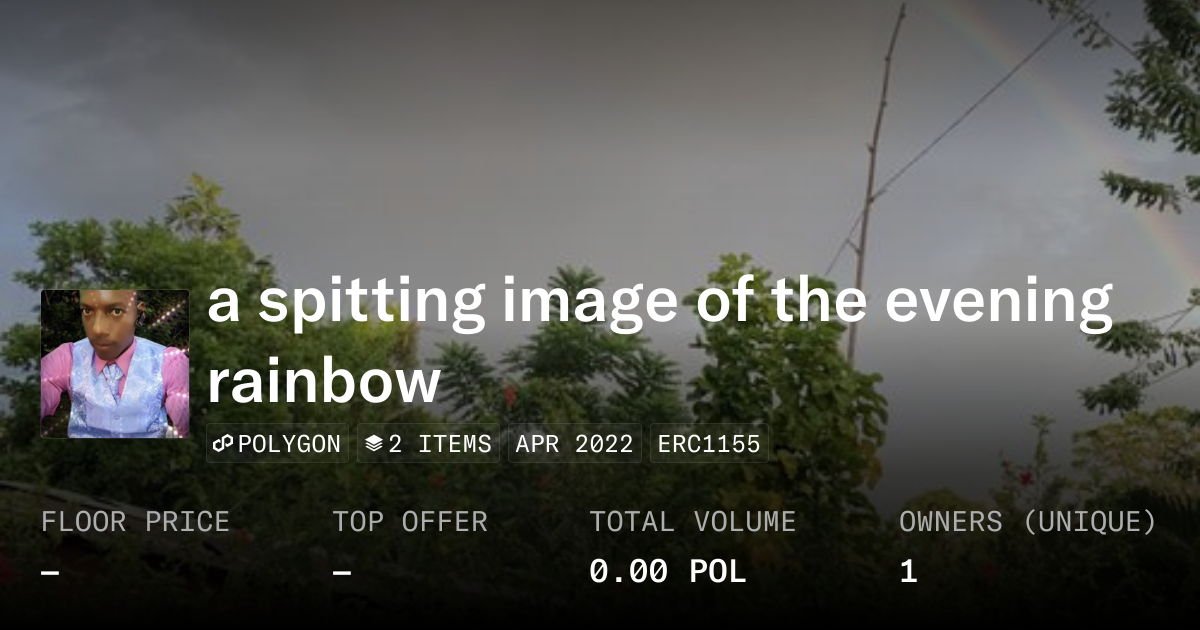 A Spitting Image Of The Evening Rainbow Collection Opensea