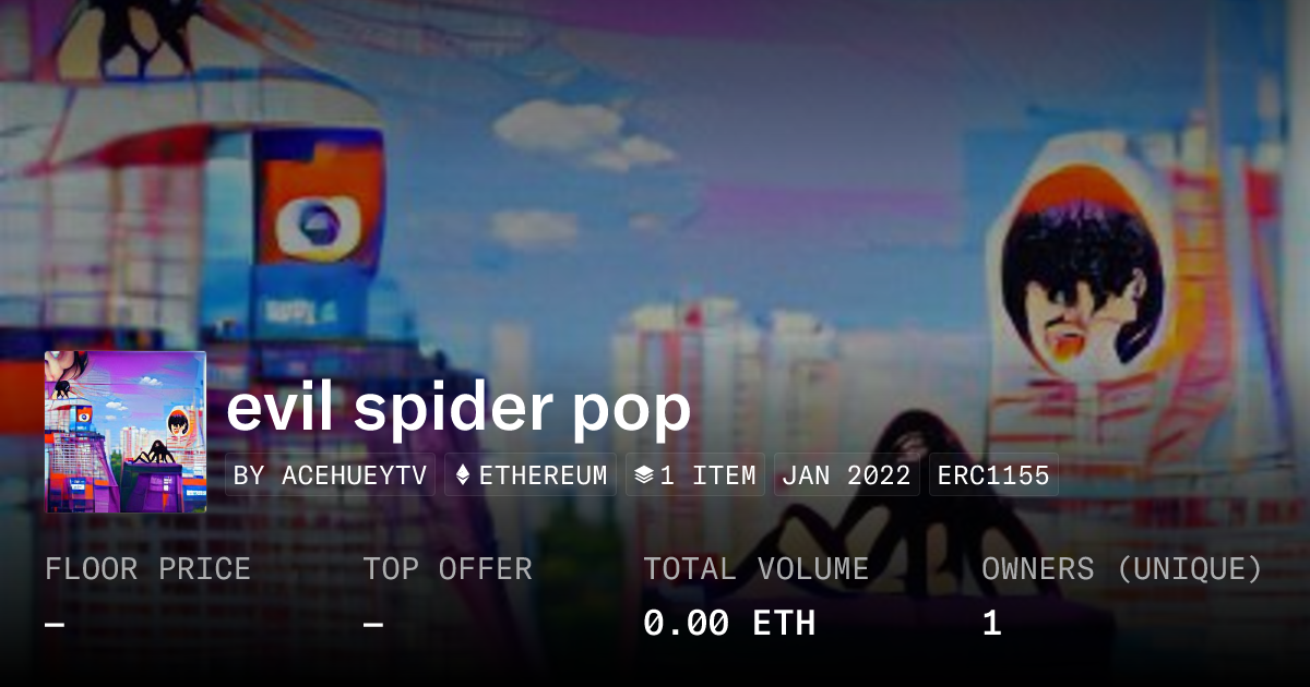 evil spider pop - Collection | OpenSea