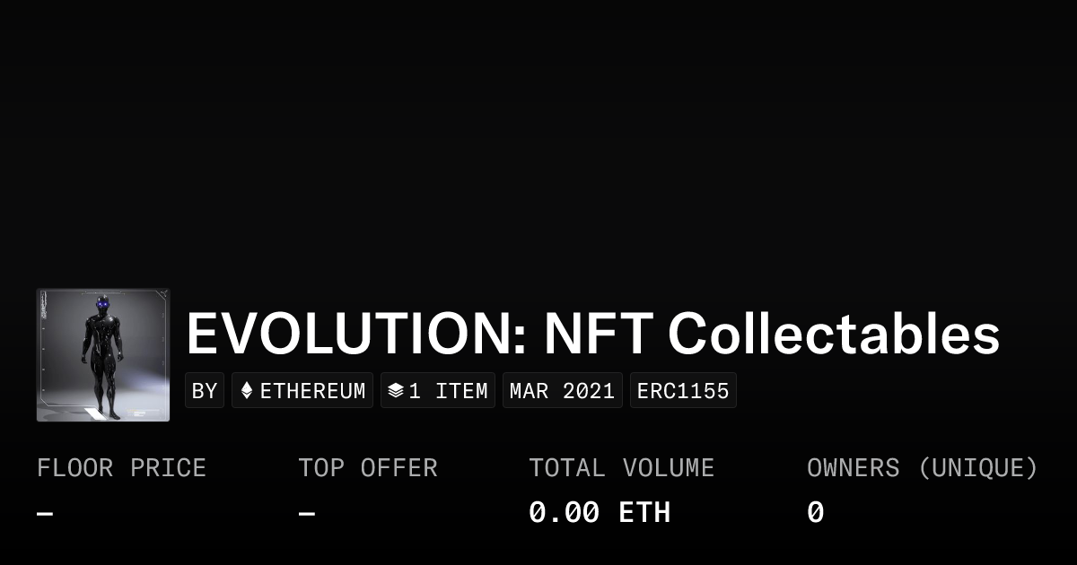 EVOLUTION: NFT Collectables - Collection | OpenSea