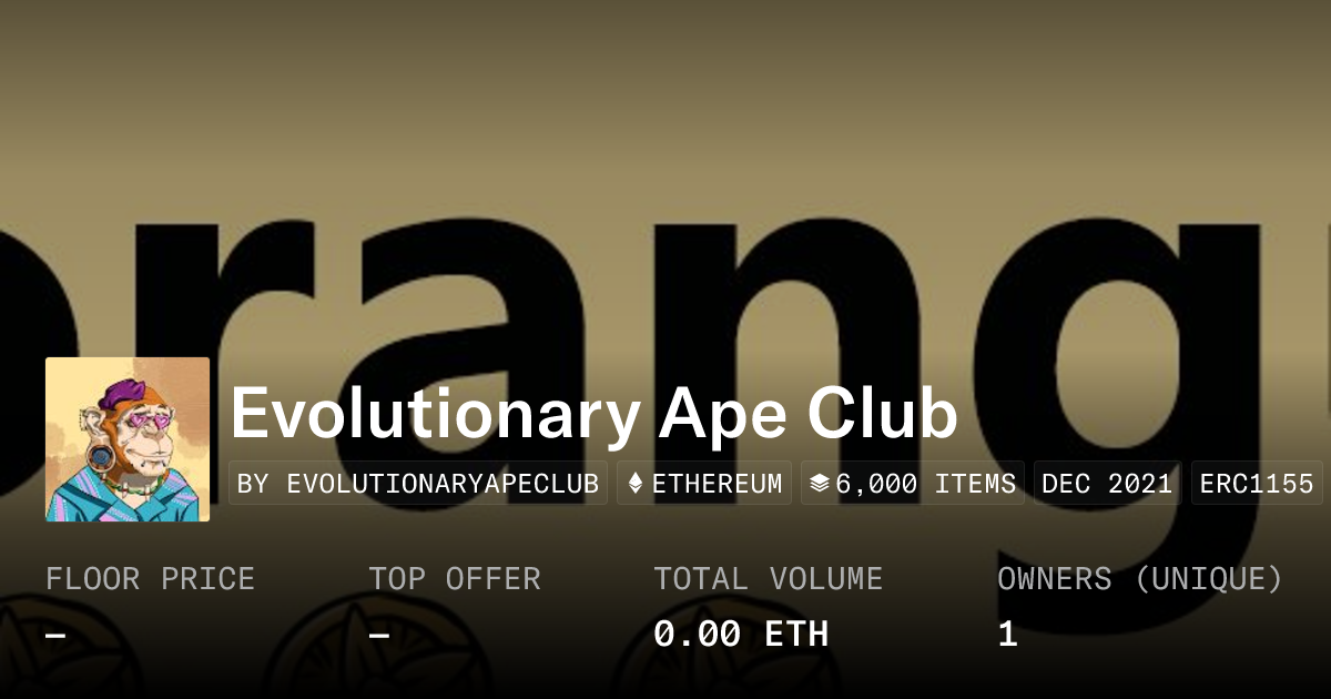 Evolutionary Ape Club - Collection | OpenSea