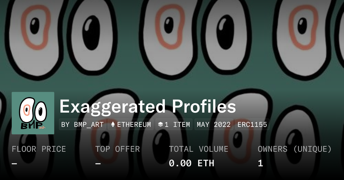 Exaggerated Profiles - Collection | OpenSea