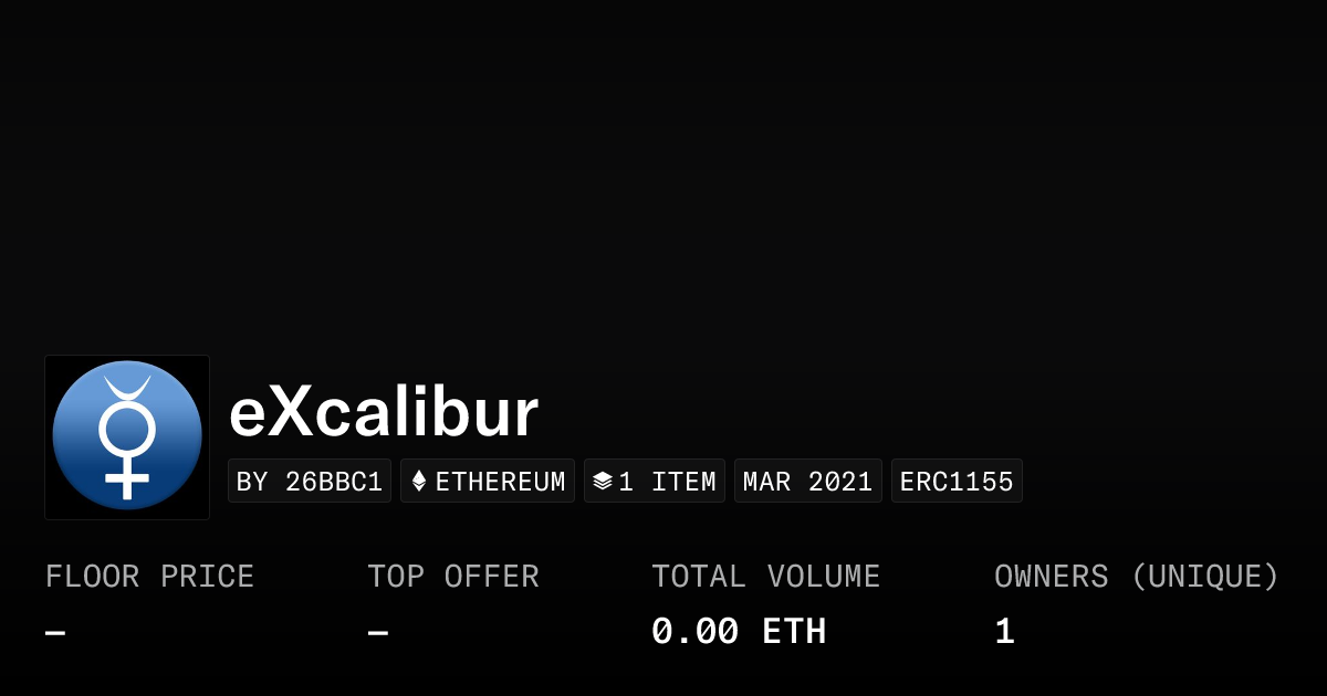 eXcalibur - Collection | OpenSea