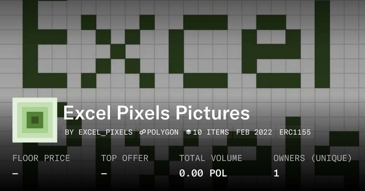 Excel Pixels Pictures - Collection | OpenSea