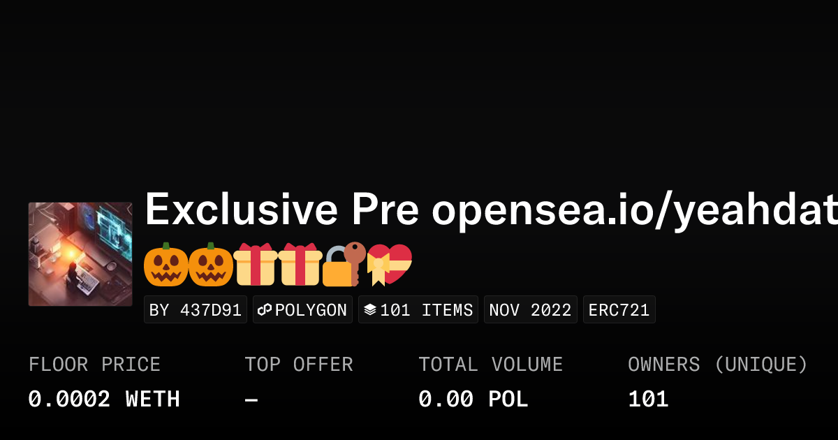 Exclusive Pre opensea.io/yeahdat2 🎃🎃🎁🎁🔐💝 - Collection | OpenSea