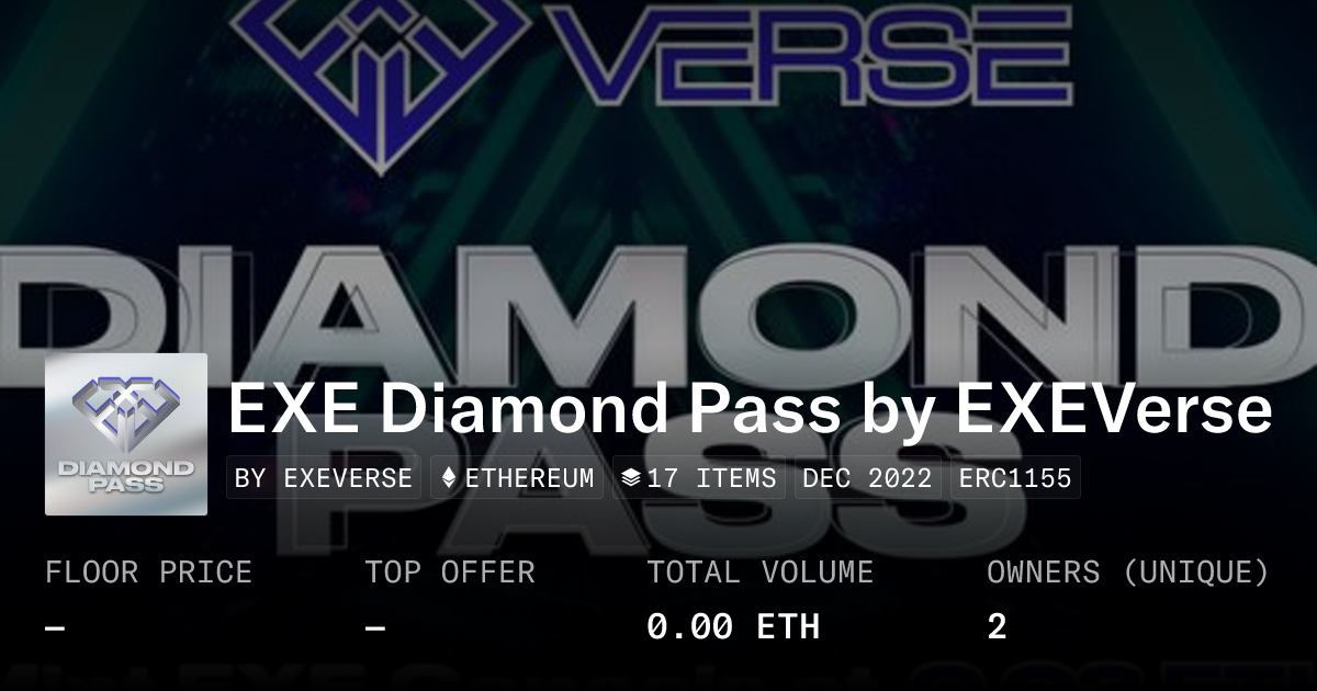 EXE Diamond Pass by EXEVerse - Collection | OpenSea