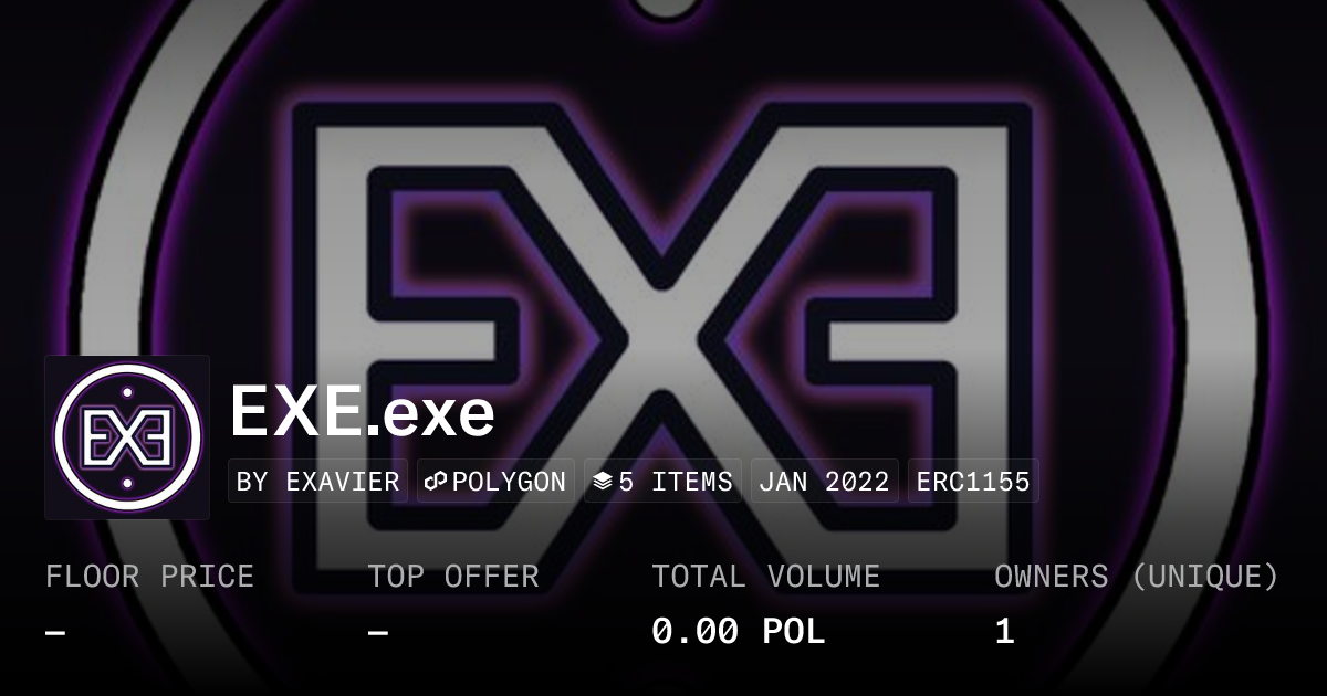 EXE.exe - Collection | OpenSea