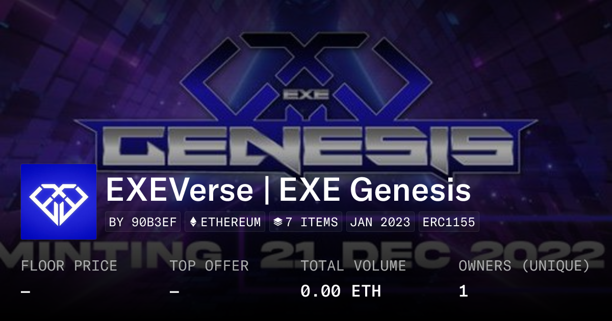 EXEVerse | EXE Genesis - Collection | OpenSea