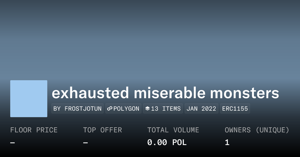 exhausted miserable monsters - Collection | OpenSea