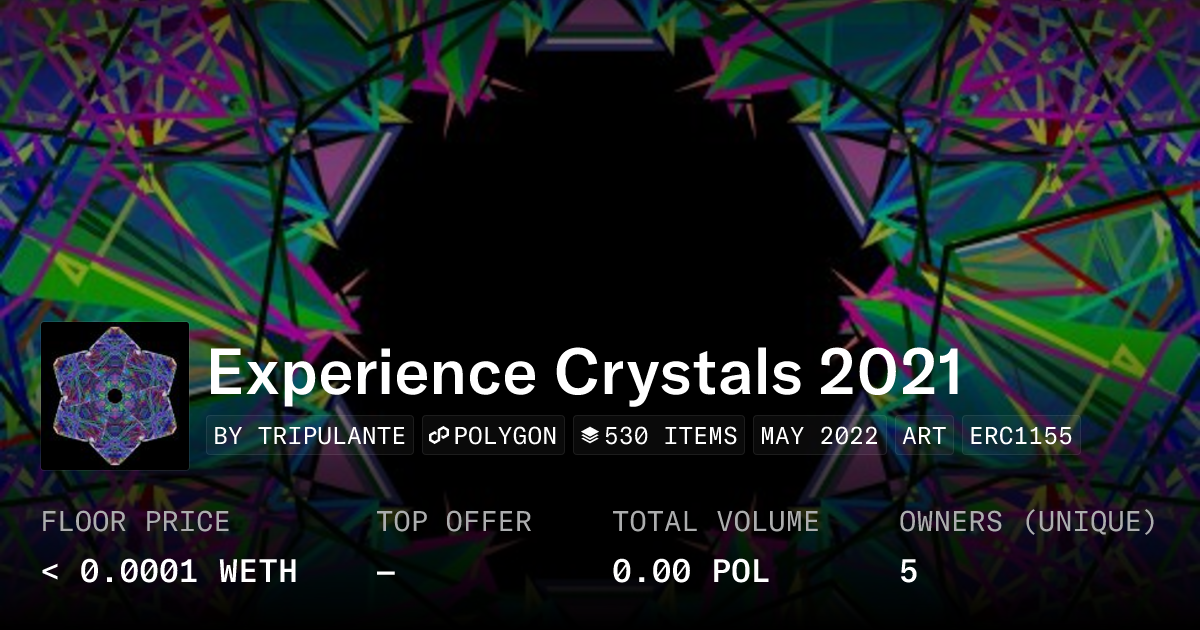 Experience Crystals 2021 - Collection | OpenSea