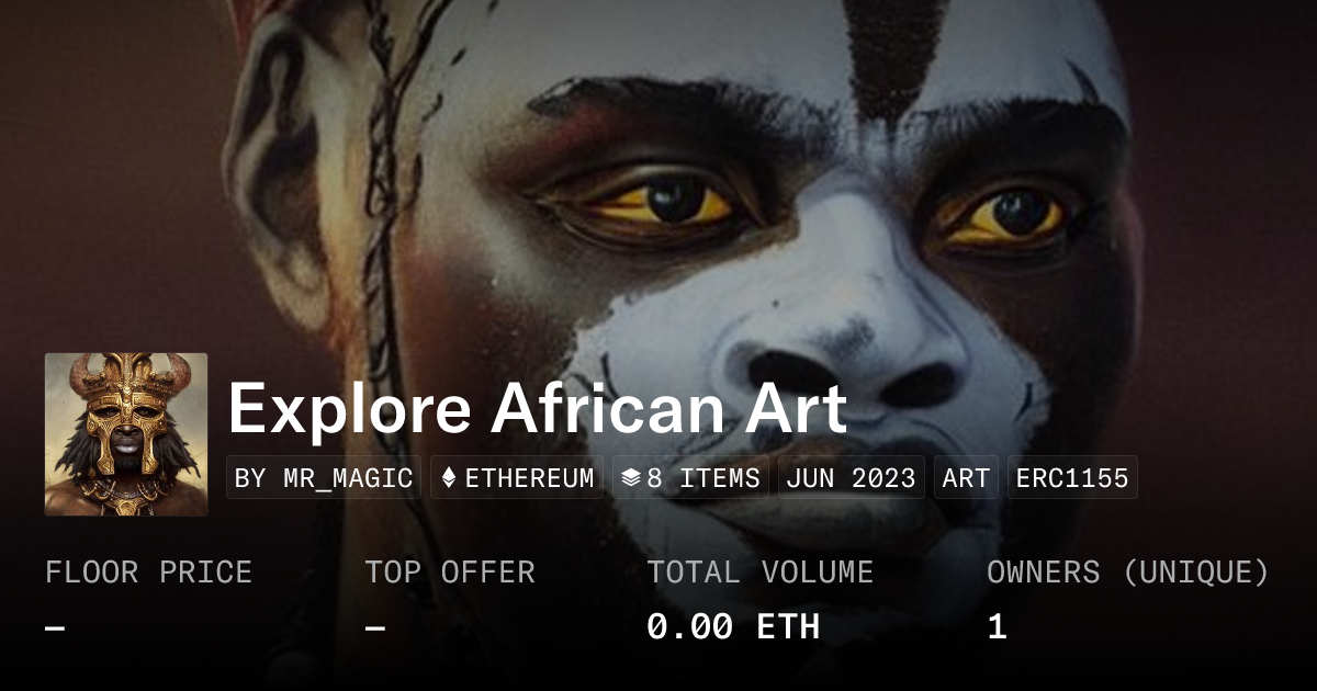Explore African Art - Collection | OpenSea