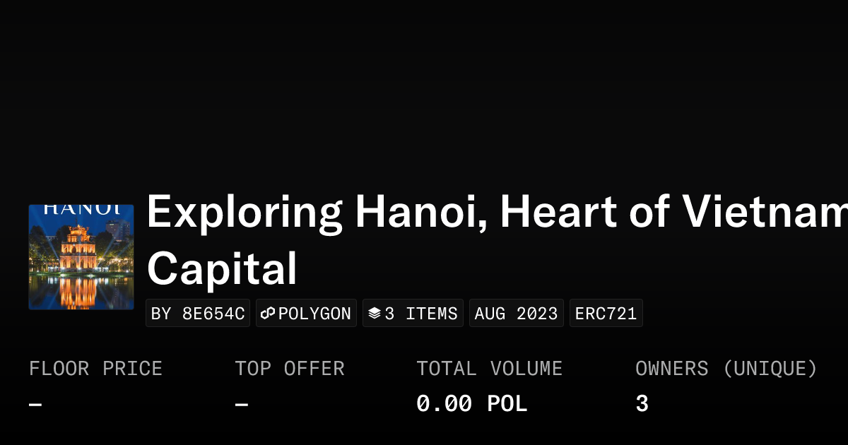 Exploring Hanoi, Heart of Vietnam's Capital - Collection | OpenSea