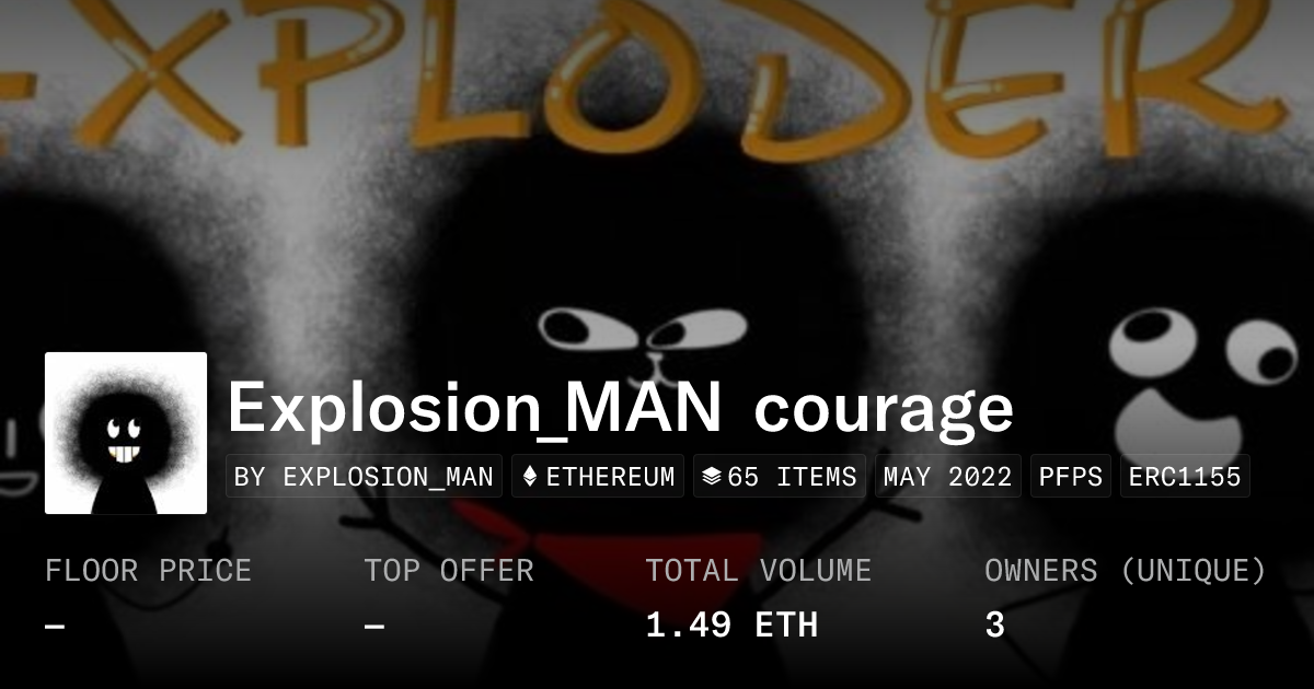 Explosion_MAN courage - Collection | OpenSea