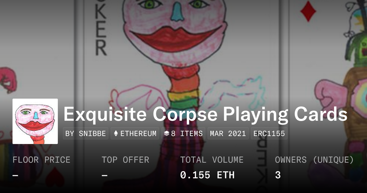 Exquisite Corpse Playing Cards - Collection | OpenSea