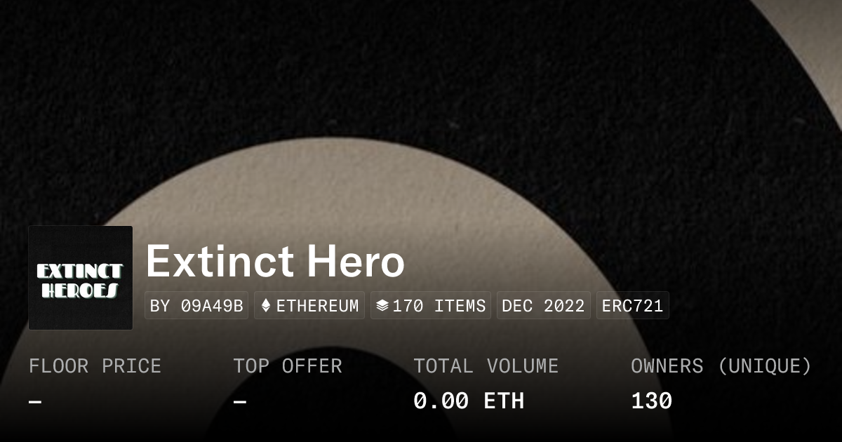 Extinct Hero - Collection | OpenSea