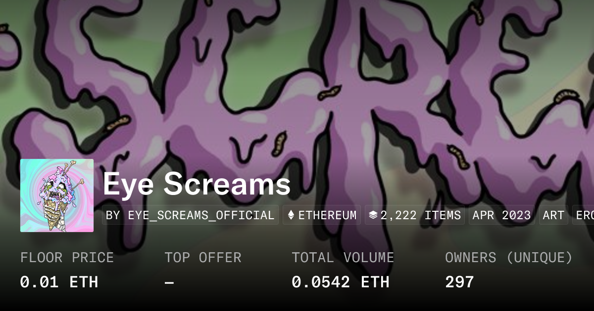 Eye Screams 0.0001 ETH - Collection | OpenSea