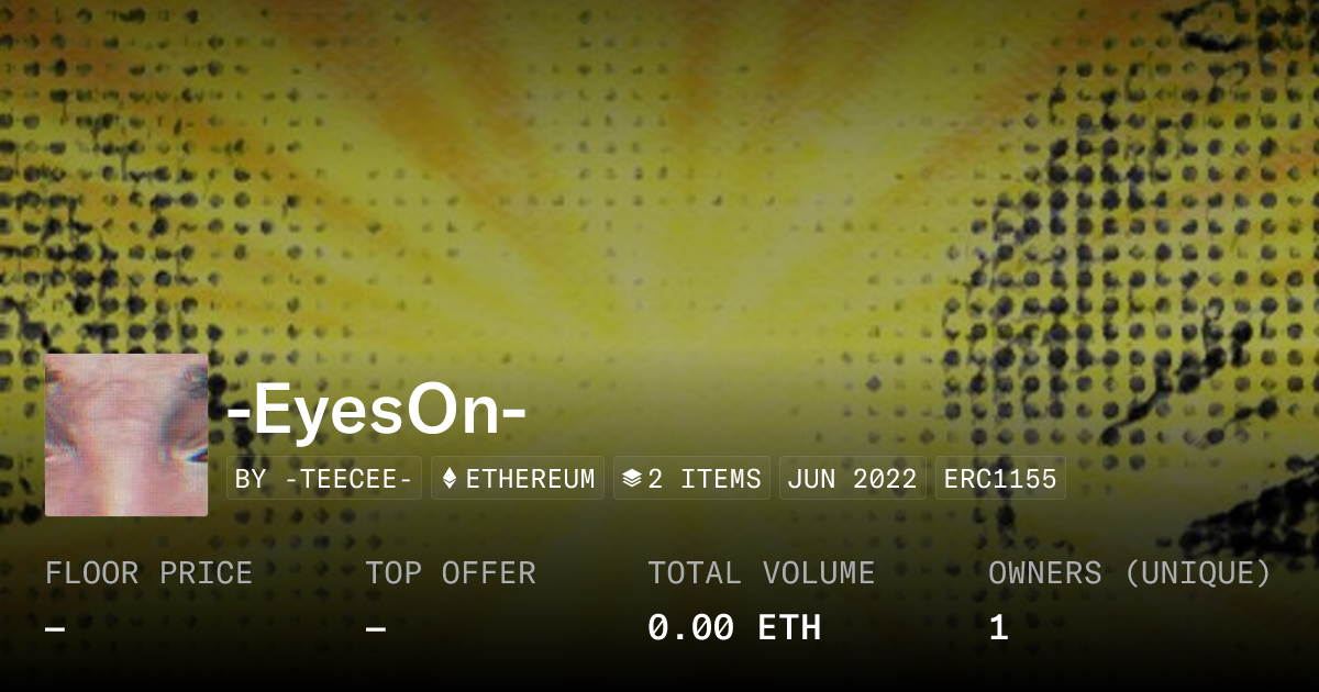 -EyesOn- - Collection | OpenSea