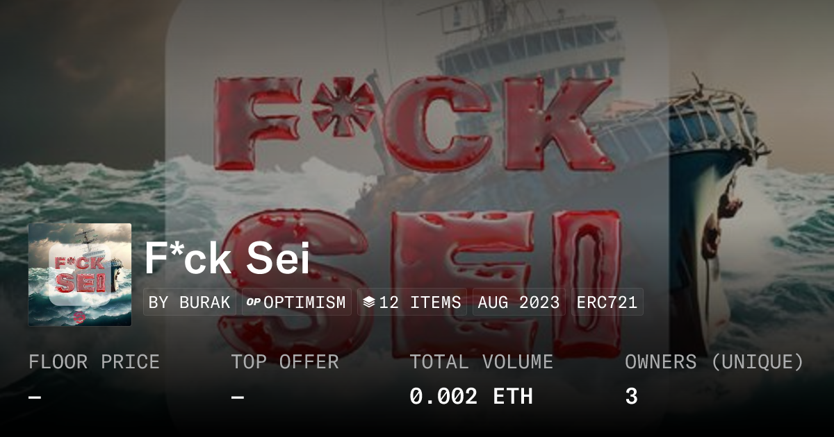 F*ck Sei - Collection | OpenSea