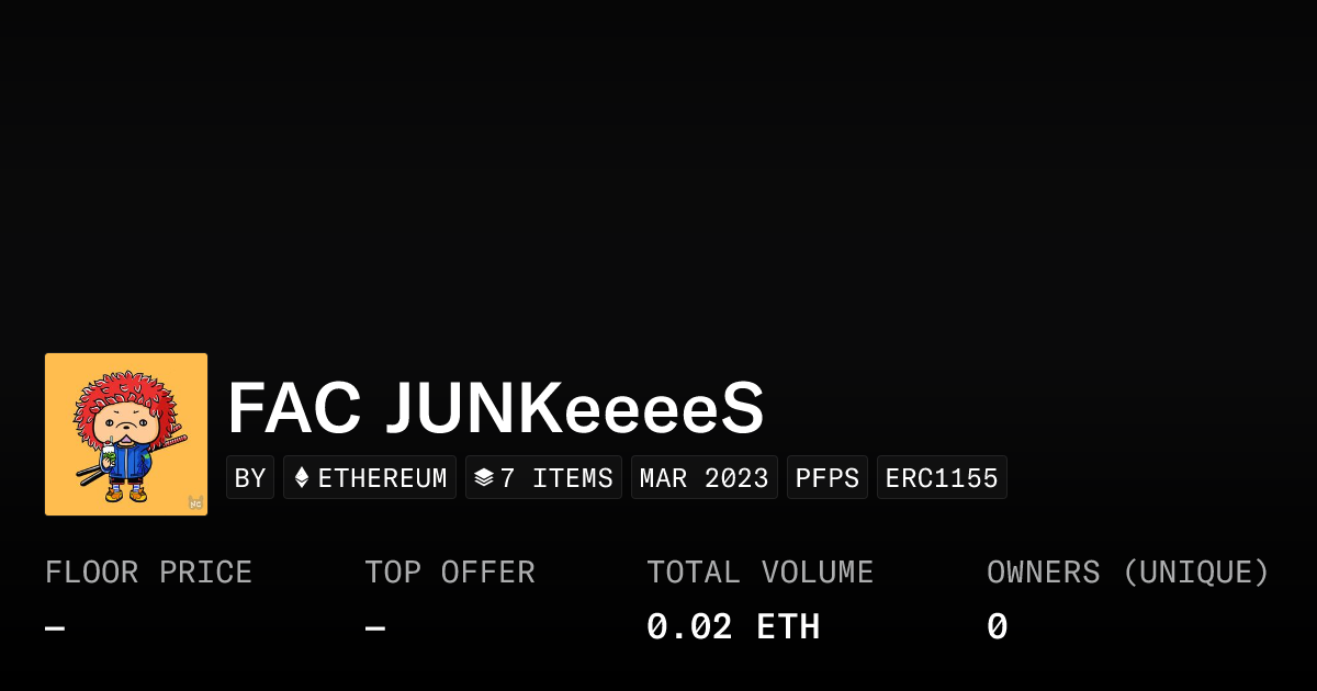 FAC JUNKeeeeS - Collection | OpenSea