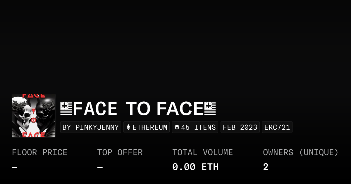 ⋖FACE TO FACE⋗ - Collection | OpenSea
