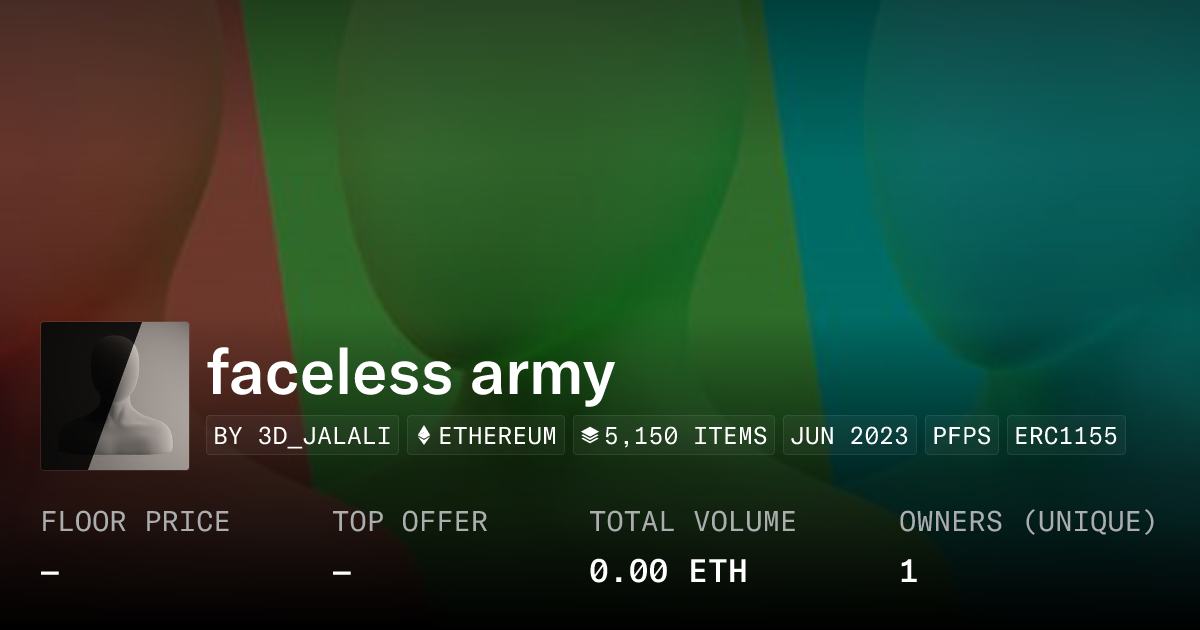 faceless army - Collection | OpenSea