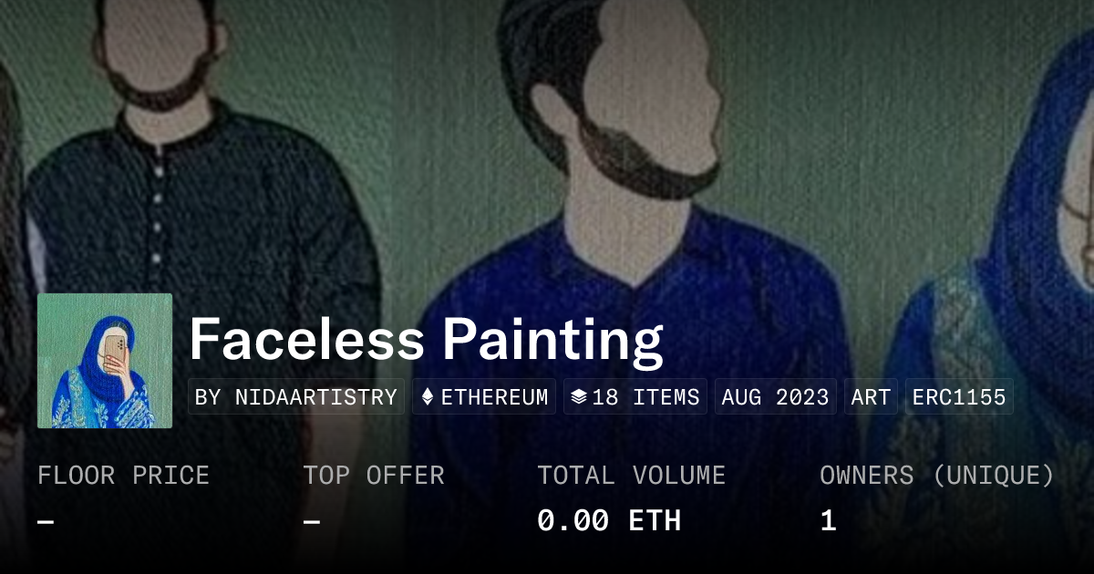 Faceless Painting - Collection | OpenSea