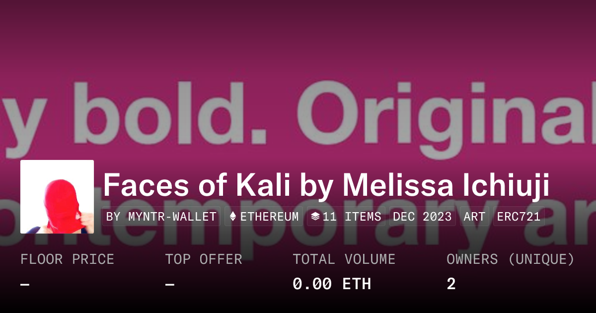 Faces of Kali by Melissa Ichiuji - Collection | OpenSea