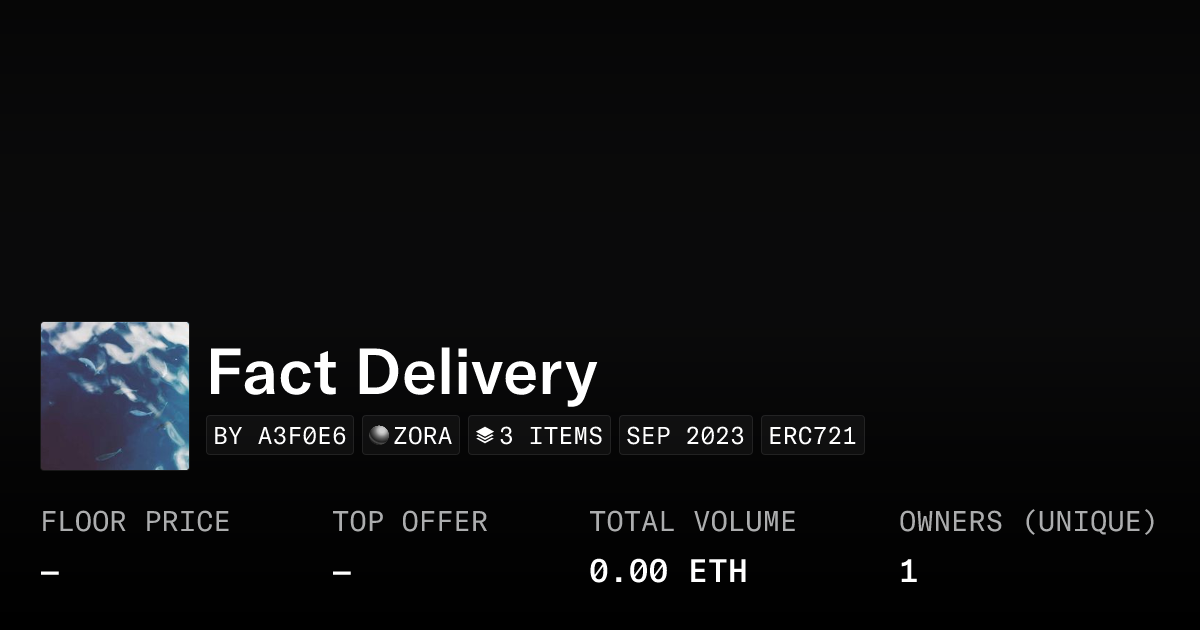 Fact Delivery - Collection | OpenSea