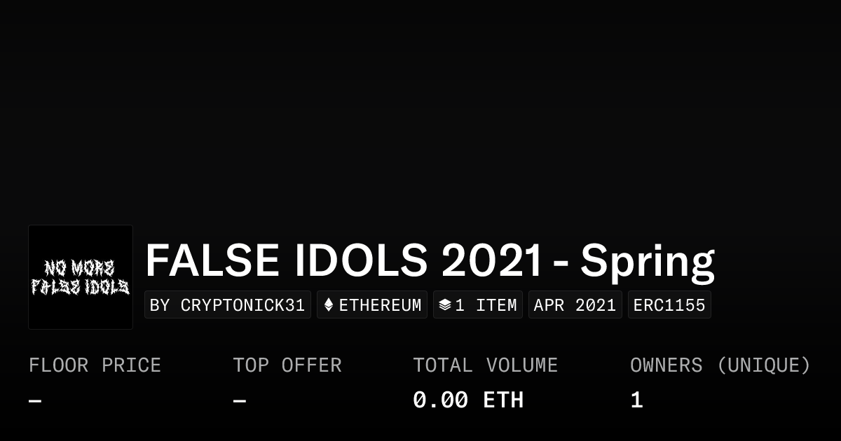 FALSE IDOLS 2021 - Spring - Collection | OpenSea