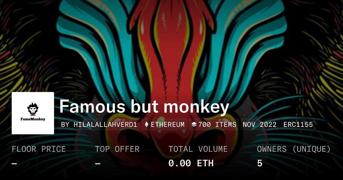 Famous but monkey - Collection | OpenSea