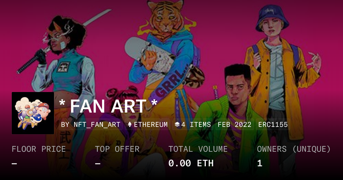 * FAN ART * - Collection | OpenSea