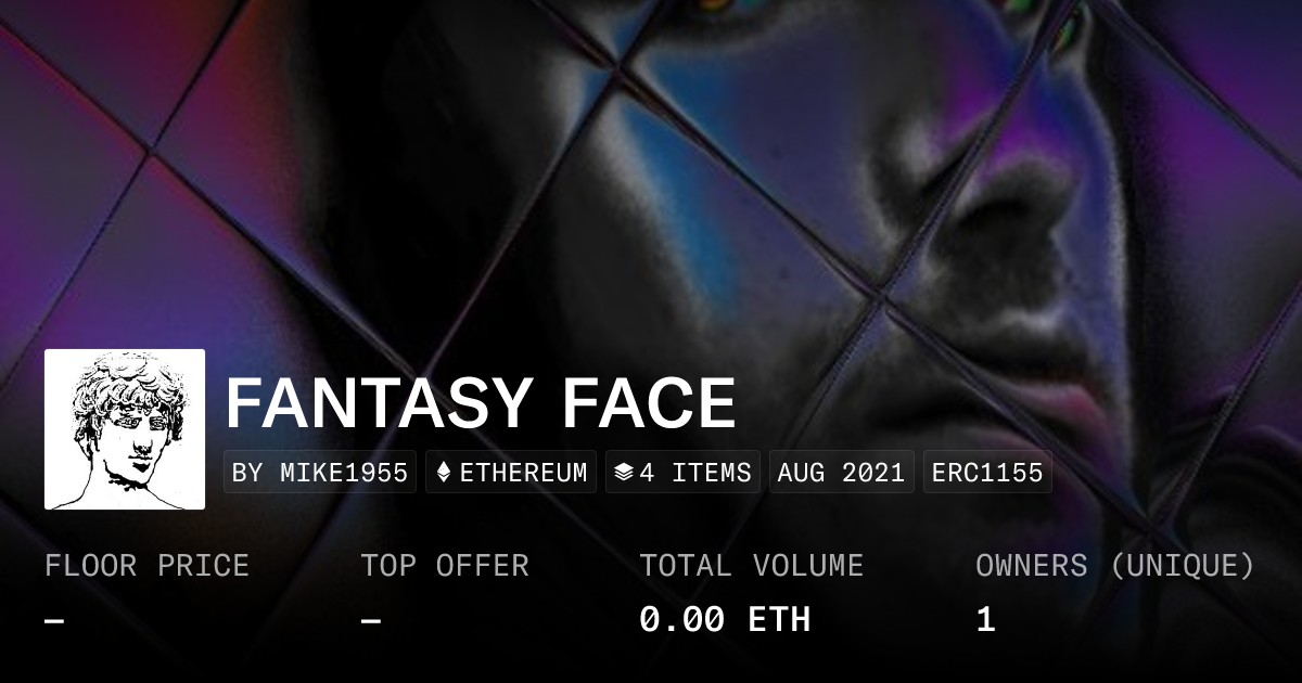 FANTASY FACE - Collection | OpenSea