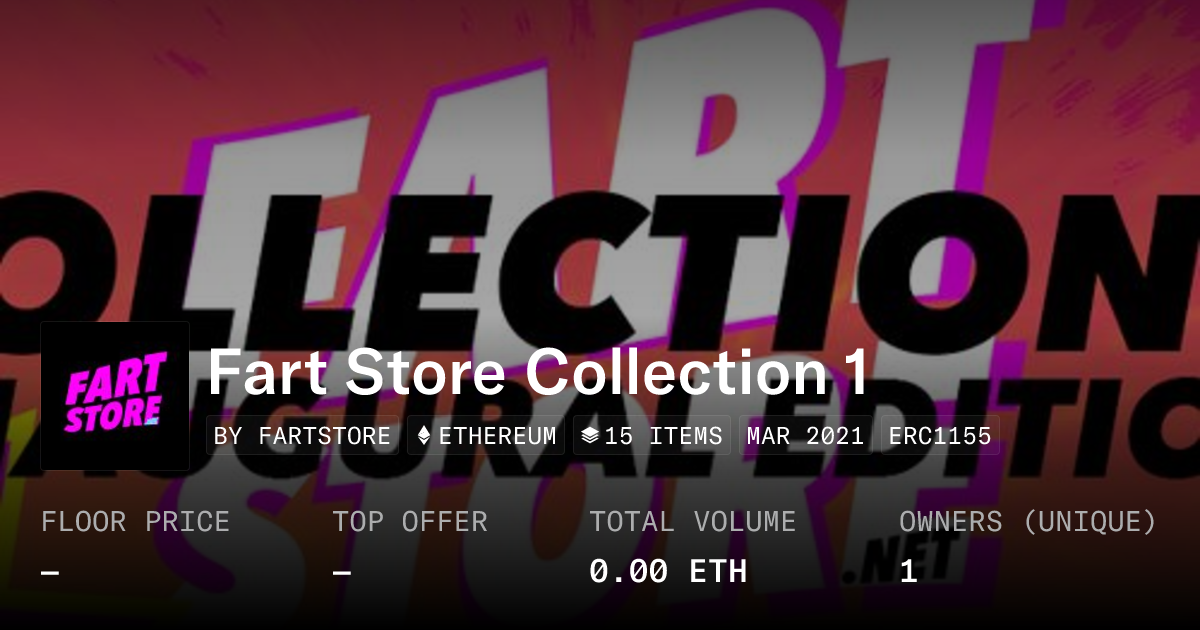 Fart Store Collection 1 - Collection | OpenSea