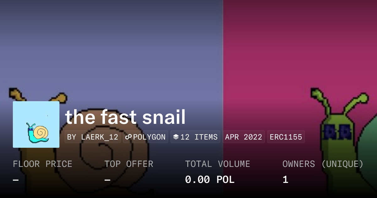 the fast snail - Collection | OpenSea