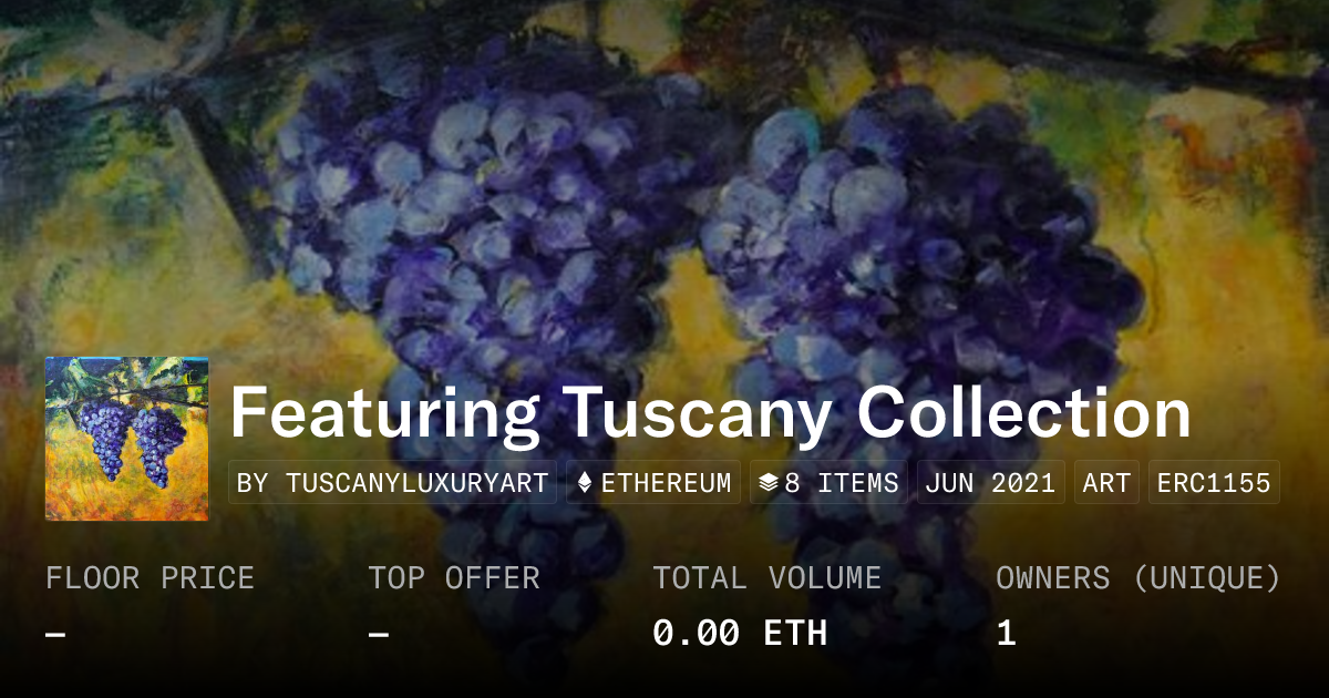 Featuring Tuscany Collection - Collection | OpenSea