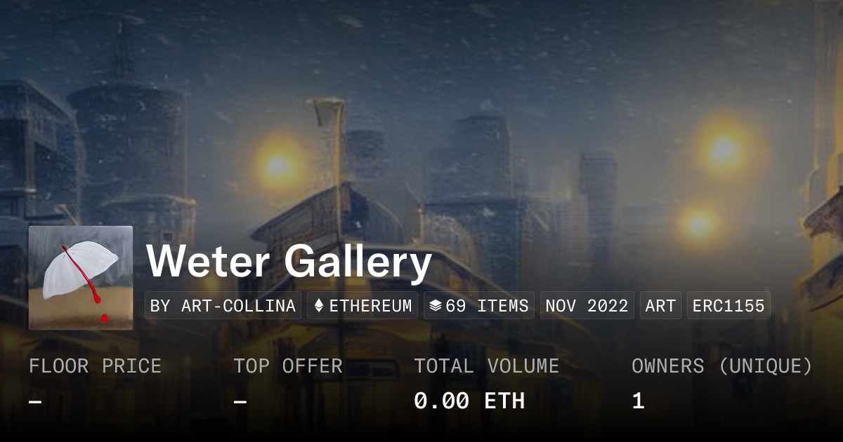 Weter Gallery - Collection | OpenSea