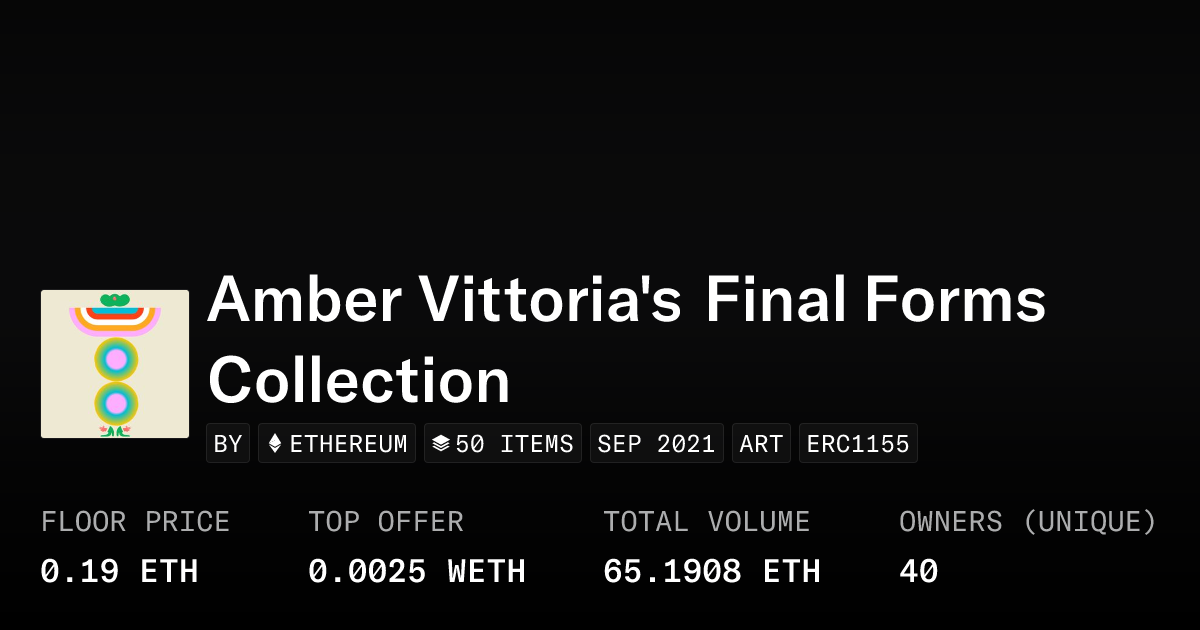 Amber Vittoria's Final Forms Collection - Collection | OpenSea