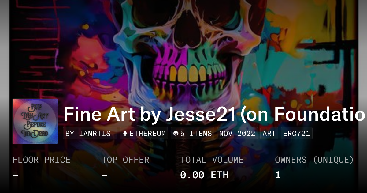 Fine Art by Jesse21 (on Foundation) - Collection | OpenSea
