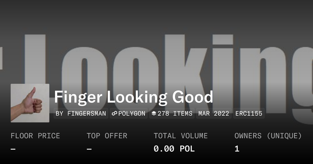 Finger Looking Good - Collection | OpenSea