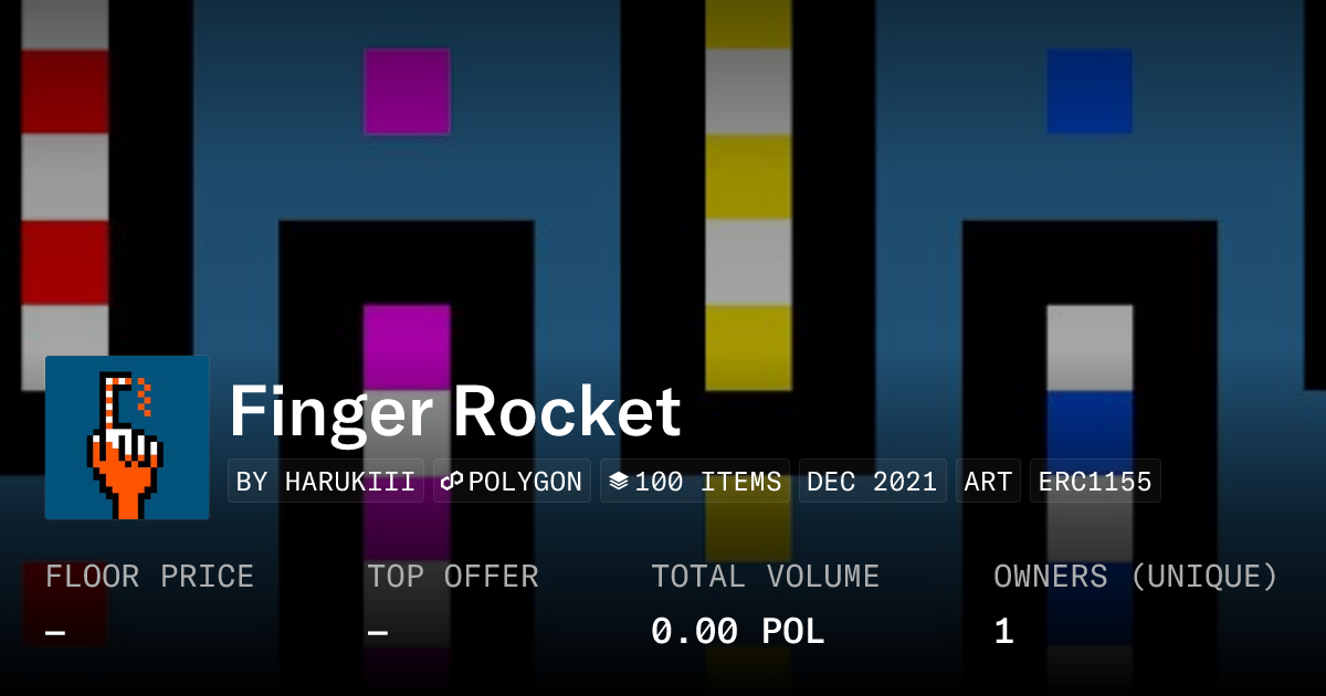 Finger Rocket - Collection | OpenSea
