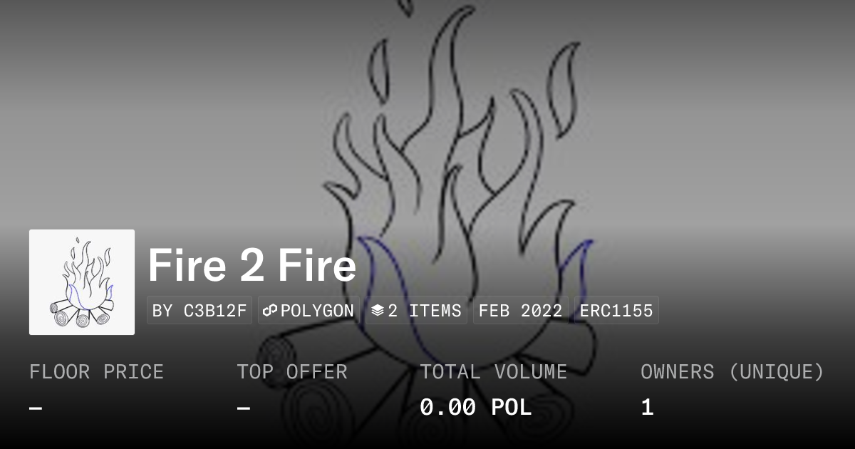 Fire 2 Fire - Collection | OpenSea