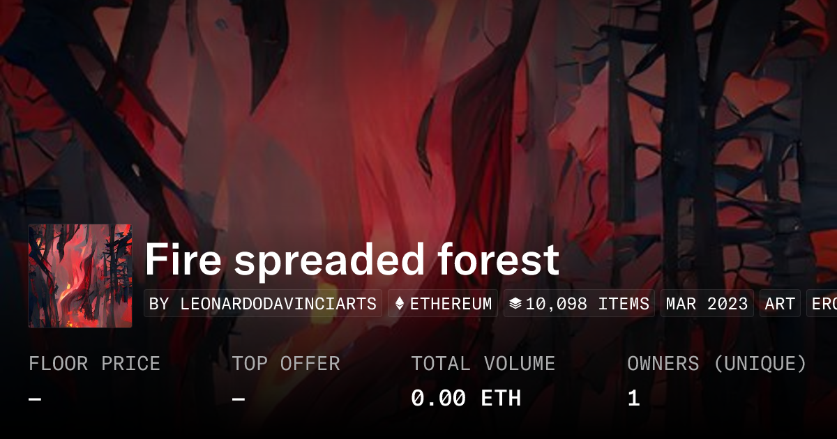 Fire spreaded forest - Collection | OpenSea