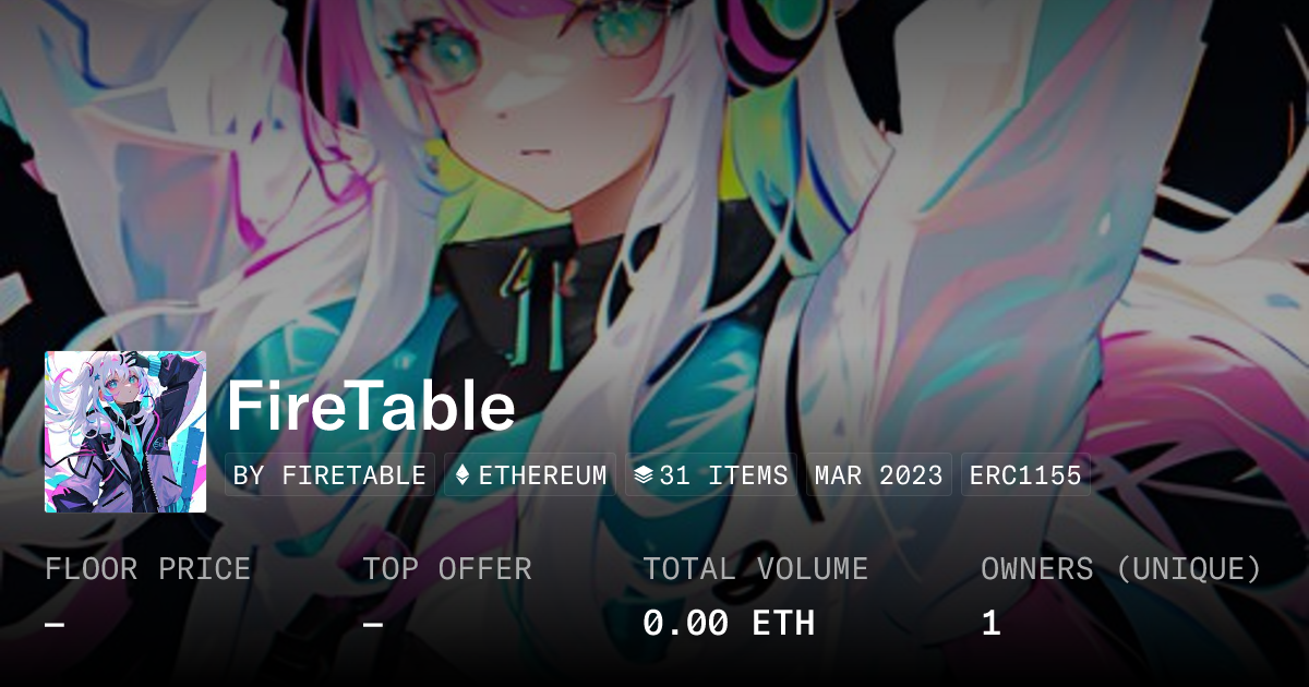 FireTable - Collection | OpenSea