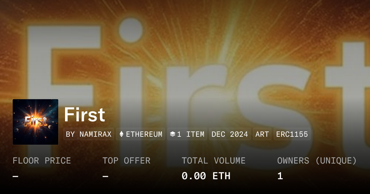 First - Collection | OpenSea