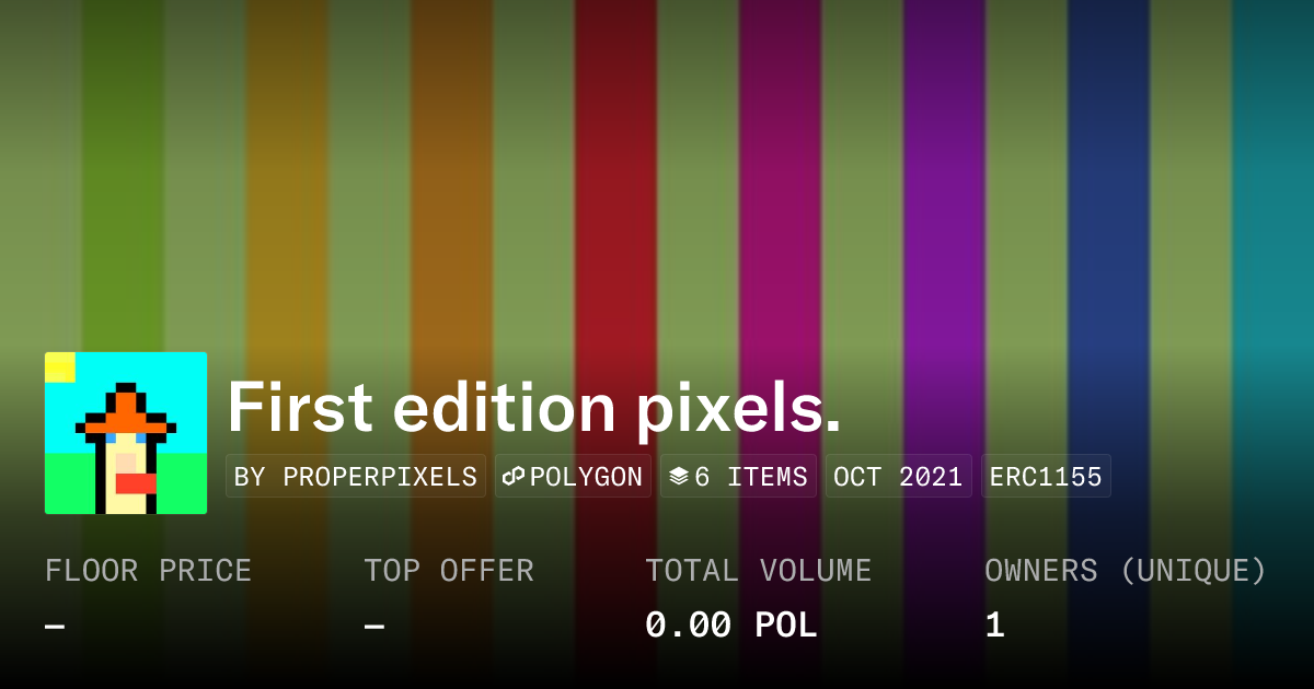 First edition pixels. - Collection | OpenSea