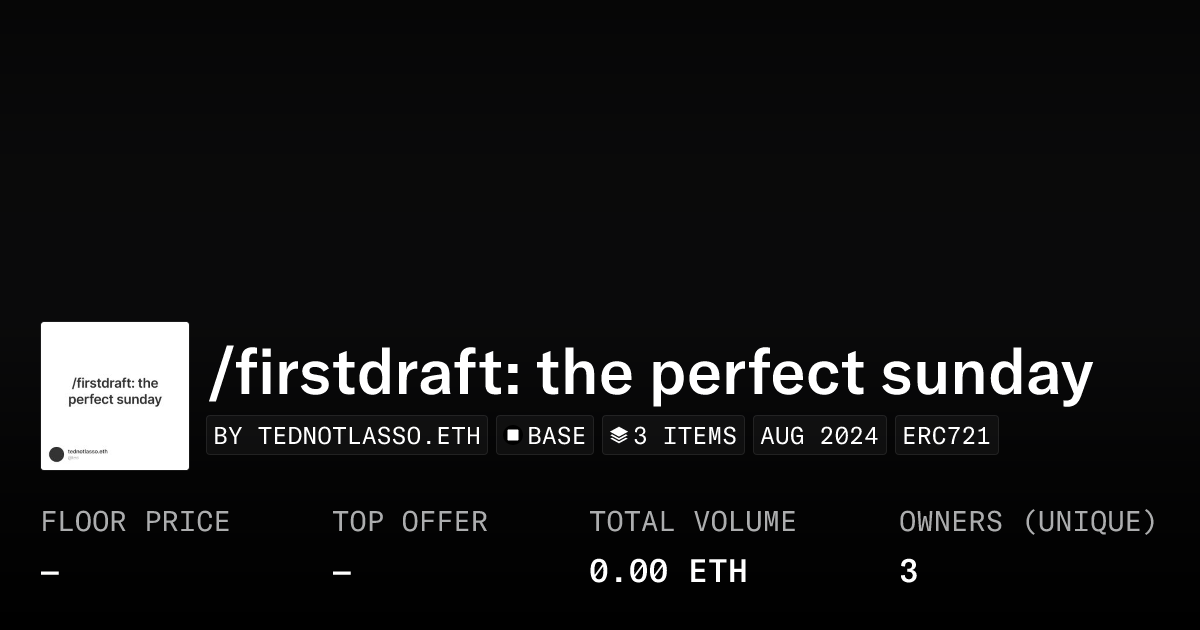 /firstdraft: the perfect sunday - Collection | OpenSea