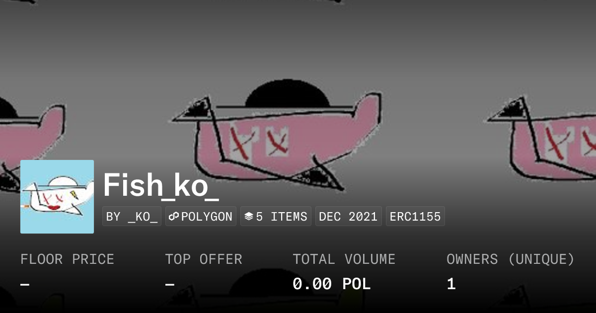 Fish_ko_ - Collection | OpenSea