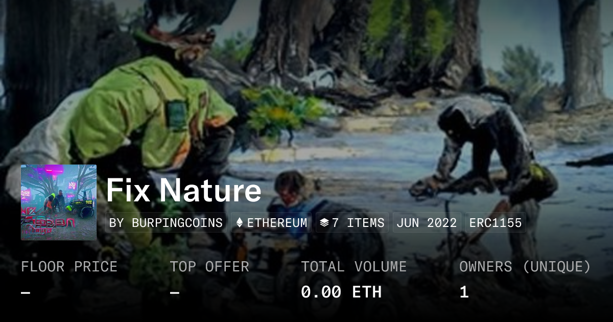 Fix Nature - Collection | OpenSea