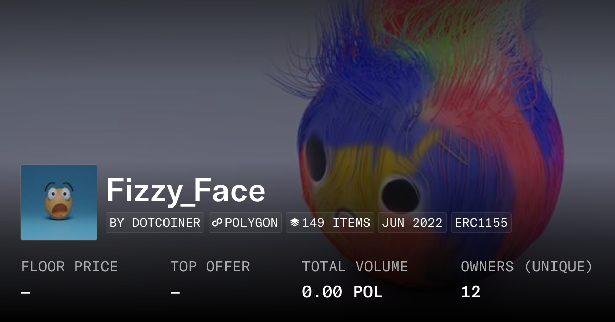Fizzy_Face - Collection | OpenSea