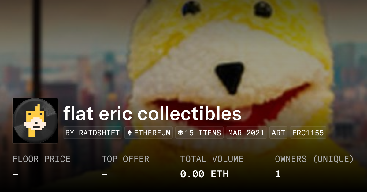 flat eric collectibles - Collection | OpenSea